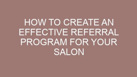 How to Create an Effective Referral Program for Your Salon | Stylist Pros